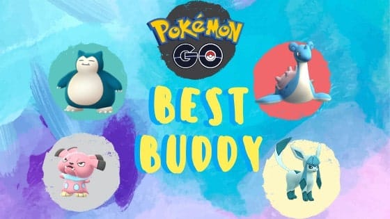 Best Pokemon Buddy In Pokemon GO | PokemonCoders