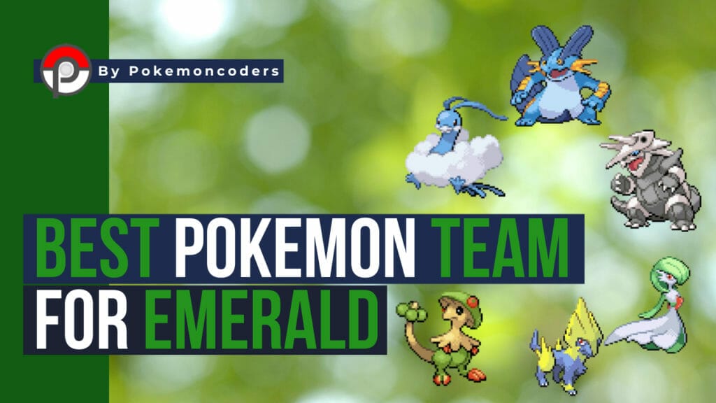 Pokemon Emerald: The Best Team To Use | PokemonCoders