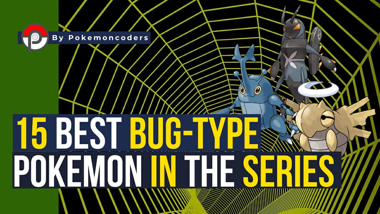 15 Best Bug-Type Pokemon In The Series | PokemonCoders