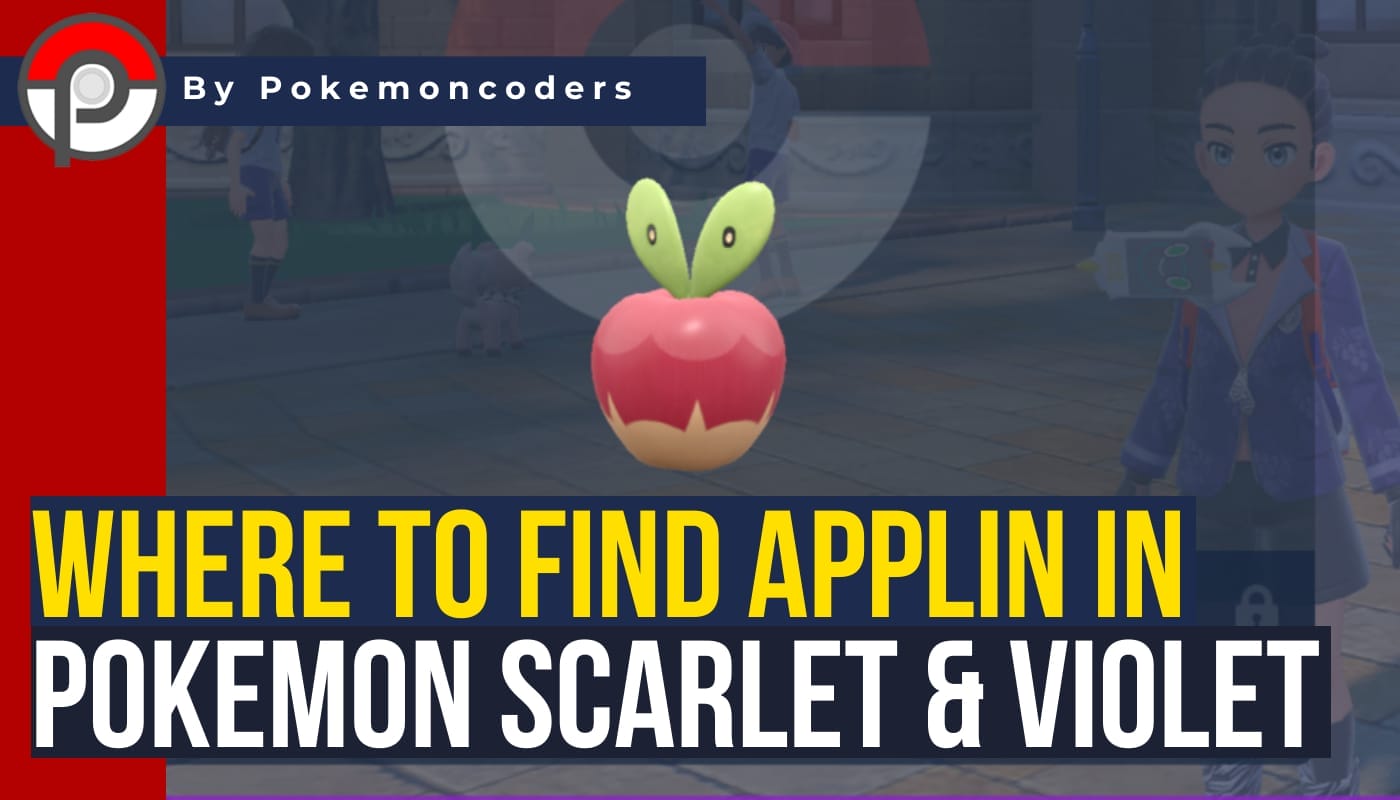 Where To Find Applin In Pokemon Scarlet And Violet | PokemonCoders