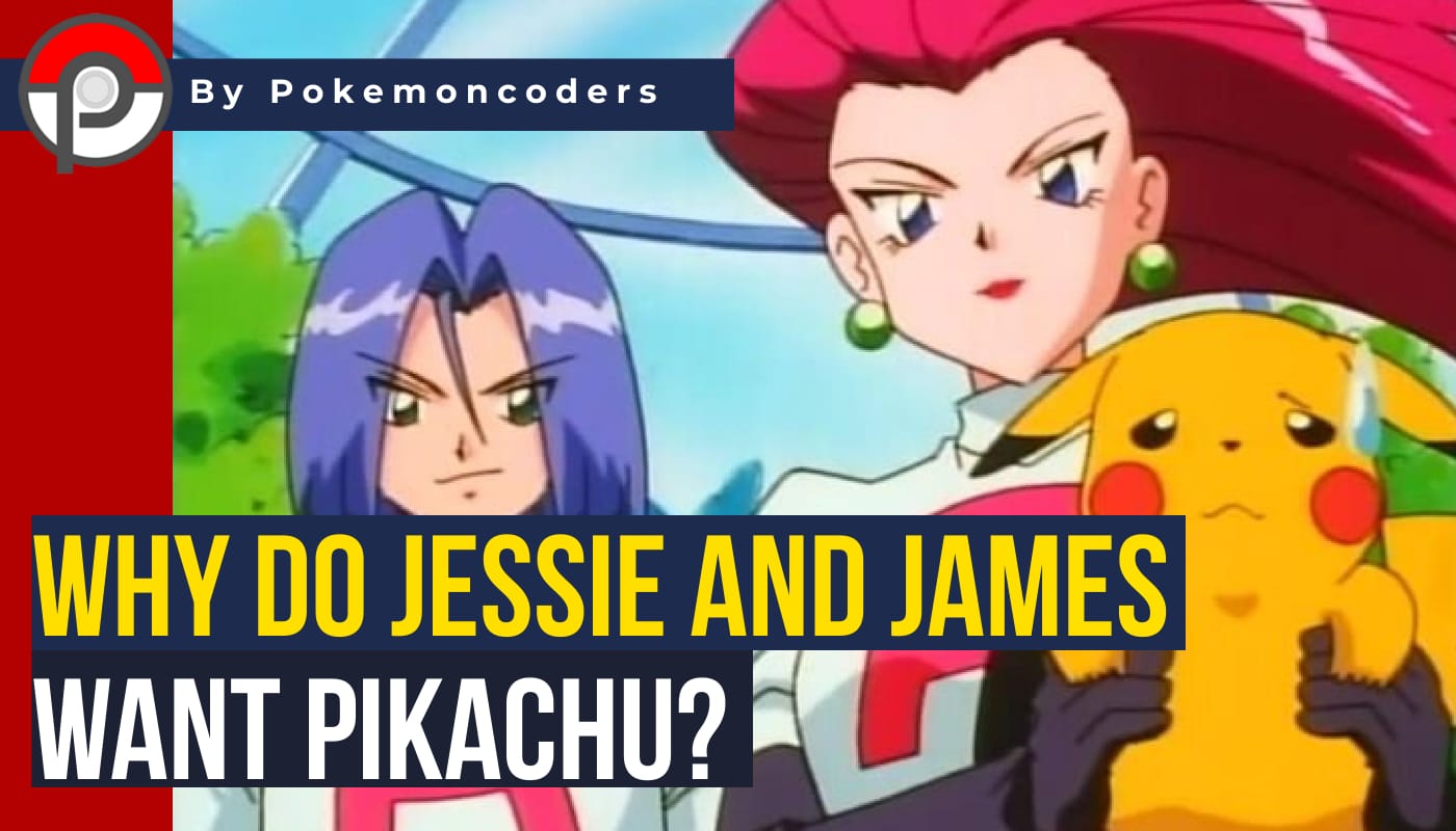 Why Do Jessie And James Want Pikachu? Team Rocket’s Obsession ...