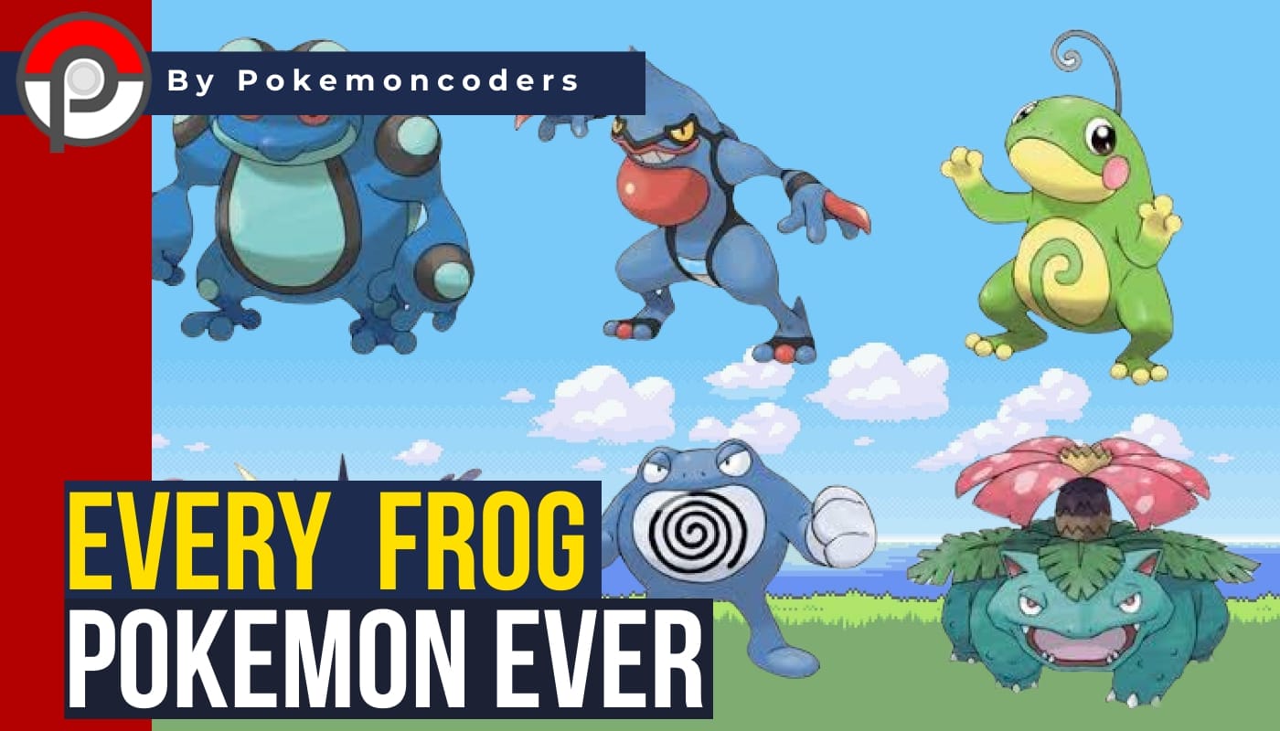 A Complete List Of Frog Pokemon Of All Generations | PokemonCoders