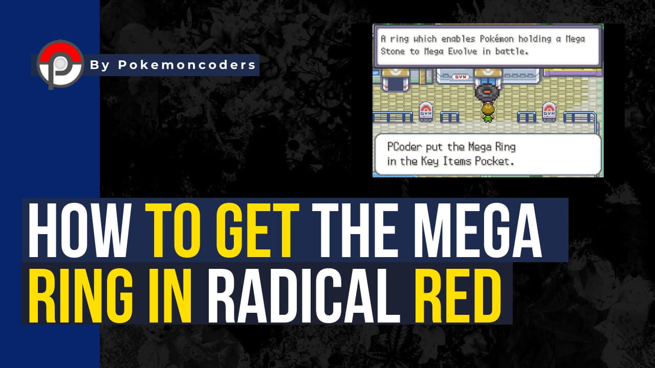 How To Get The Mega Ring In Pokemon Radical Red | PokemonCoders