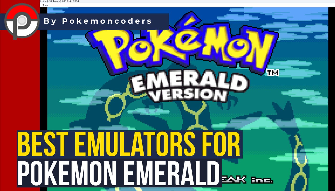 Best Pokemon Emerald Emulators For PC, Mac, & Mobile (Safe & Free ...