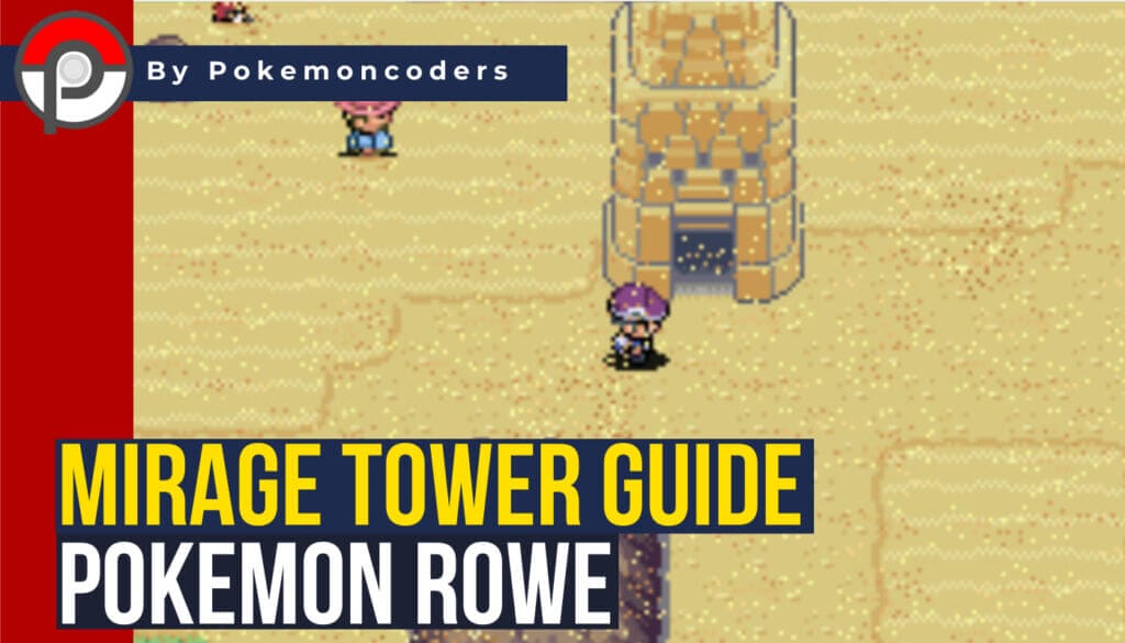 Pokemon ROWE Mirage Tower Guide | PokemonCoders