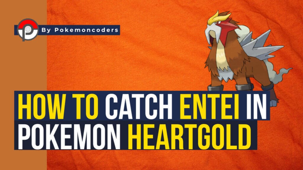 How To Catch Entei In Pokemon HeartGold | PokemonCoders