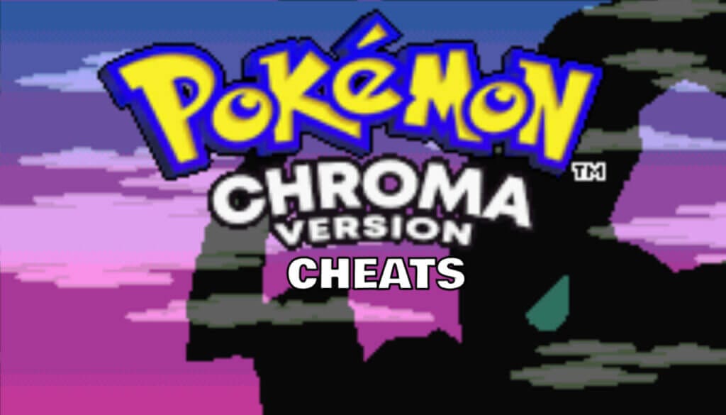 Pokemon Chroma Version Cheats | PokemonCoders