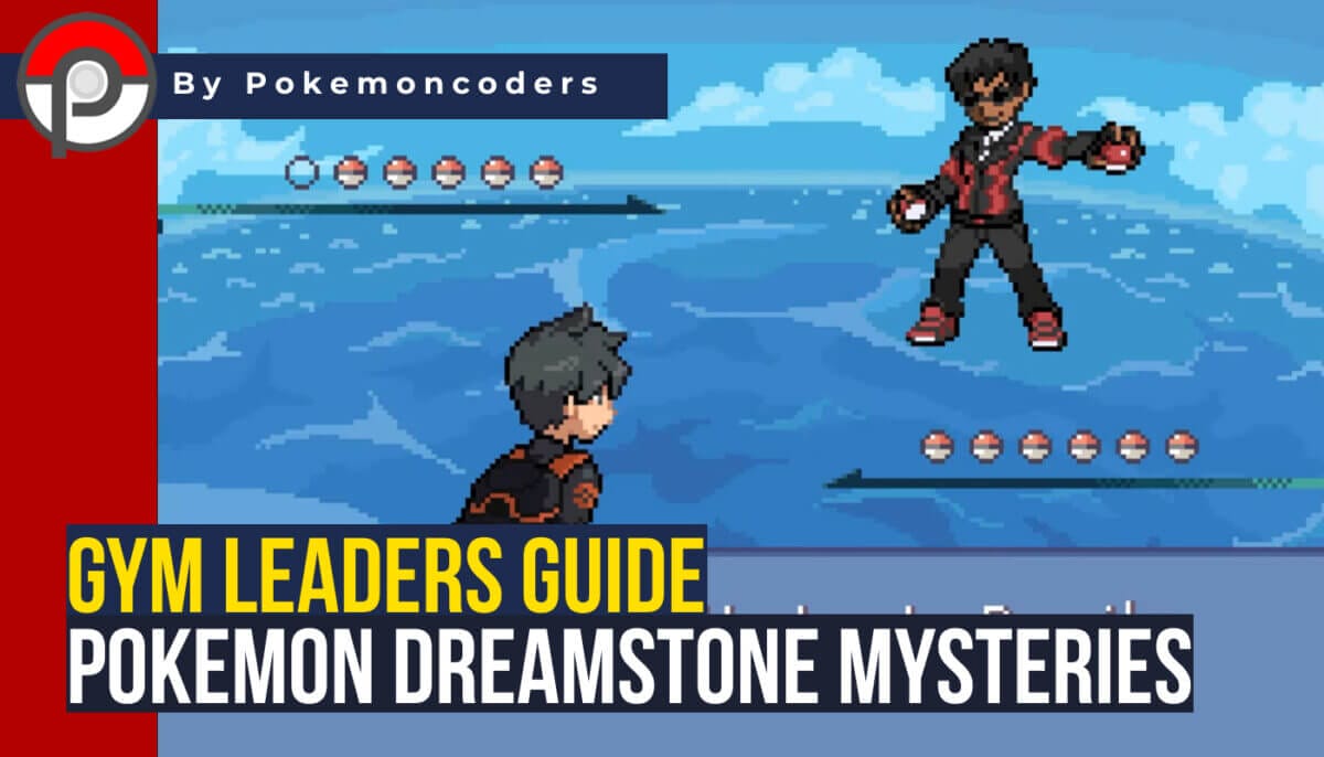 Pokemon Dreamstone Mysteries Gym Leaders Guide | PokemonCoders